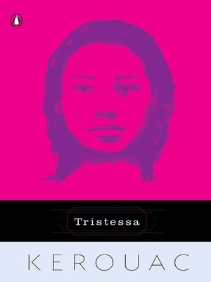 Tristessa by Jack Kerouac · OverDrive: Free ebooks, audiobooks & movies ...