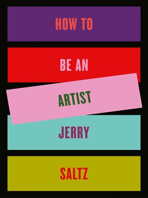 How to Be an Artist by Jerry Saltz · OverDrive: Free ebooks, audiobooks ...