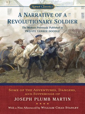 A Narrative of a Revolutionary Soldier by Joseph Plumb Martin ...