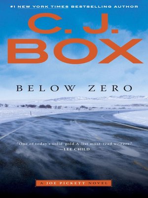 Below Zero by C. J. Box · OverDrive: ebooks, audiobooks, and more for ...