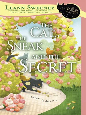 eBook - The Cat, the Sneak and the Secret by Leann Sweeney · OverDrive ...