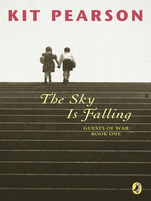eBook - The Sky is Falling by Kit Pearson · OverDrive: Free ebooks ...