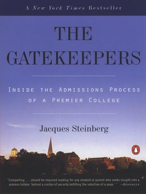 eBook - The Gatekeepers by Jacques Steinberg · OverDrive: Free ebooks ...