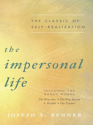 The Impersonal Life by Joseph S. Benner · OverDrive: ebooks, audiobooks ...