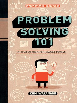 Problem Solving 101 by Ken Watanabe · OverDrive: Free ebooks ...