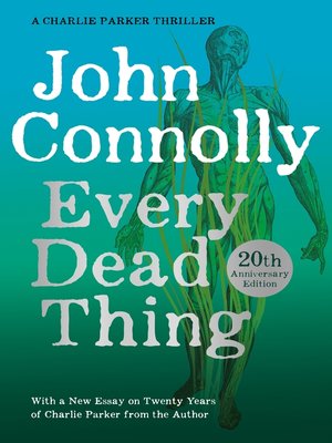 Every Dead Thing by John Connolly · OverDrive: Free ebooks, audiobooks ...