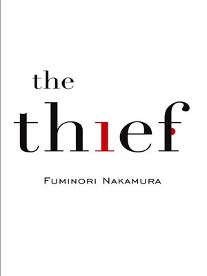 eBook - The Thief by Fuminori Nakamura · OverDrive: Free ebooks ...