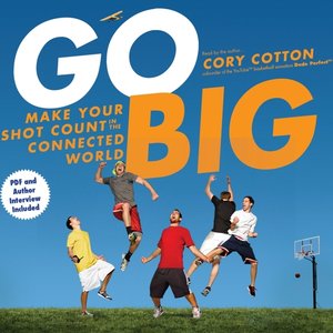 Go Big by Cory Cotton · OverDrive: Free ebooks, audiobooks & movies ...