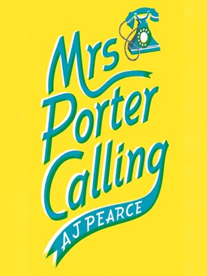 Mrs Porter Calling by AJ Pearce · OverDrive: Free ebooks, audiobooks ...