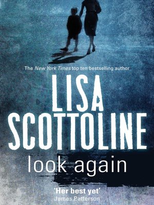 eBook - Look Again by Lisa Scottoline · OverDrive: Free ebooks ...