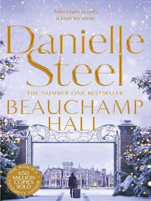 eBook - Beauchamp Hall by Danielle Steel · OverDrive: Free ebooks ...