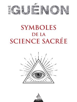 Symboles de la science sacrée by René Guénon · OverDrive: Free ebooks ...