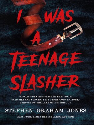 I Was a Teenage Slasher by Stephen Graham Jones · OverDrive: Free ...