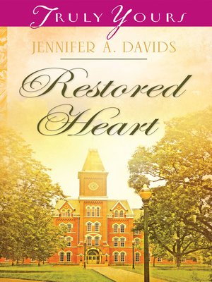 eBook - Restored Heart by Jennifer A. Davids · OverDrive: Free ebooks ...
