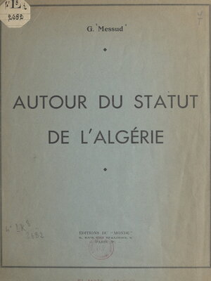 eBook - Autour du statut de l'Algérie by G. Messud · OverDrive: Free ...