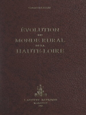 Évolution du monde rural de la Haute-Loire by Gabriel Bayssat ...