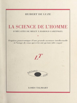 La science de l'homme, d'Hécatée de Milet à Harold Garfinkel by Hubert ...