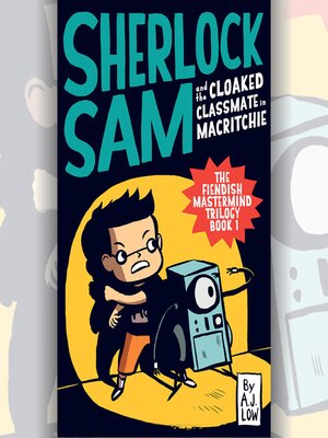 Sherlock Sam and the Cloaked Classmate in MacRitchie by A.J. Low ...