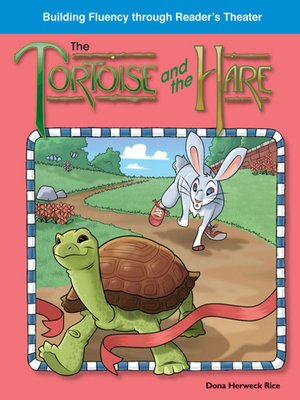 The Tortoise and the Hare by Dona Herweck Rice · OverDrive: ebooks ...