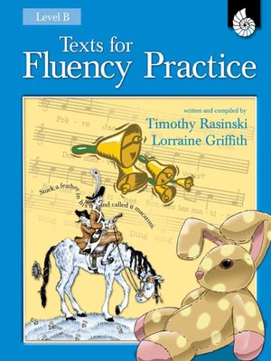 Texts for Fluency Practice, Level B by Dr. Timothy Rasinski · OverDrive ...