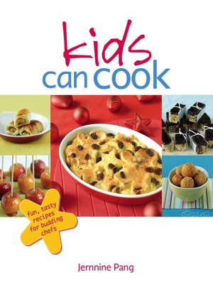 eBook - Kids Can Cook by Jernnine Pang · OverDrive: Free ebooks ...