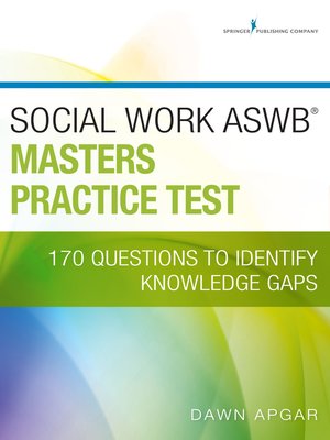 Social Work ASWB Masters Practice Test by Dawn Apgar · OverDrive: Free ...