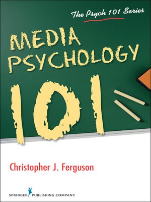 eBook - Media Psychology 101 by Christopher Ferguson · OverDrive: Free ...