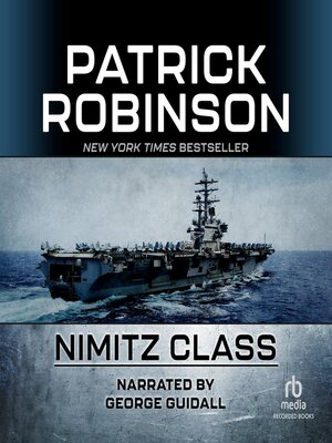 Audiobook - Nimitz Class by Patrick Robinson · OverDrive: Free ebooks ...
