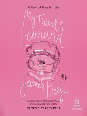 My Friend Leonard by James Frey · OverDrive: Free ebooks, audiobooks ...