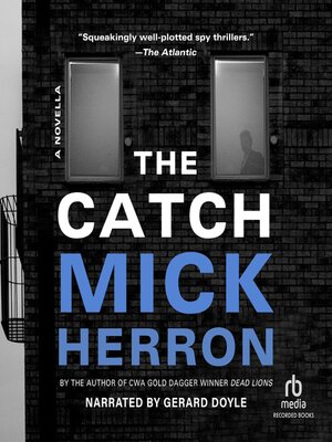 The Catch by Mick Herron · OverDrive: Free ebooks, audiobooks & movies ...
