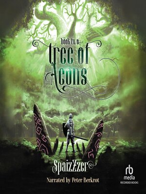 Audiobook - Tree of Aeons 2 by SpaizZzer · OverDrive: Free ebooks ...