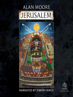Jerusalem by Alan Moore · OverDrive: Free ebooks, audiobooks & movies ...