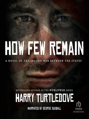 How Few Remain by Harry Turtledove · OverDrive: Free ebooks, audiobooks ...