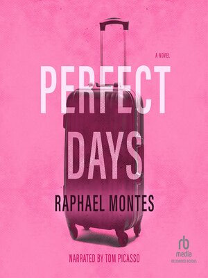 Perfect Days by Raphael Montes · OverDrive: Free ebooks, audiobooks ...