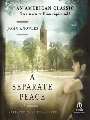 Audiobook - A Separate Peace by John Knowles · OverDrive: Free ebooks ...