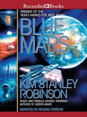 Blue Mars by Kim Stanley Robinson · OverDrive: ebooks, audiobooks, and ...