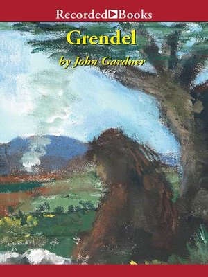 Grendel by John Gardner · OverDrive: ebooks, audiobooks, and videos for ...