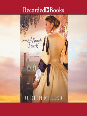 A Single Spark by Judith Miller · OverDrive: ebooks, audiobooks, and ...