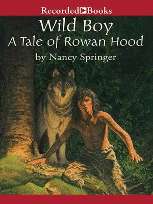 Wild Boy by Nancy Springer · OverDrive: Free ebooks, audiobooks ...