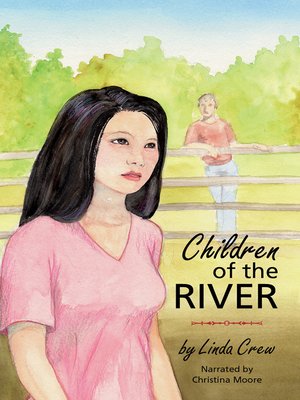 Audiobook - Children of the River by Linda Crew · OverDrive: Free ...