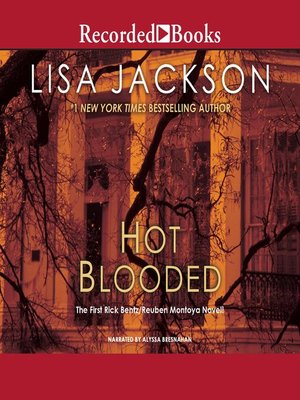 Hot Blooded by Lisa Jackson · OverDrive: ebooks, audiobooks, and more ...