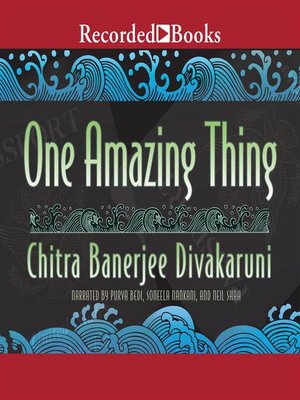 One Amazing Thing by Chitra Banerjee Divakaruni · OverDrive: Free ...