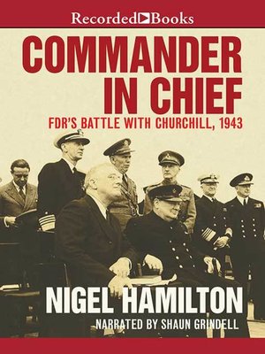 Commander in Chief by Nigel Hamilton · OverDrive: Free ebooks ...