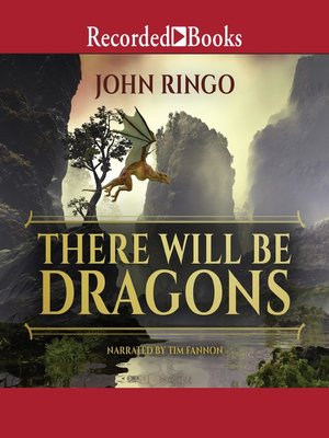 There Will Be Dragons by John Ringo · OverDrive: ebooks, audiobooks ...