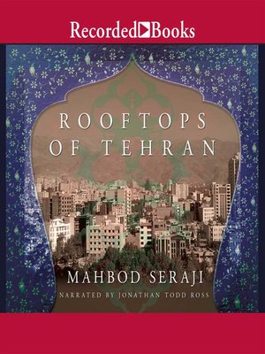 Audiobook - Rooftops of Tehran by Mahbod Seraji · OverDrive: Free ...