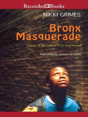 Bronx Masquerade by Nikki Grimes · OverDrive: Free ebooks, audiobooks ...
