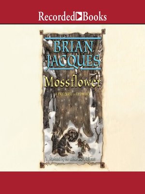 Mossflower by Brian Jacques · OverDrive: ebooks, audiobooks, and more ...