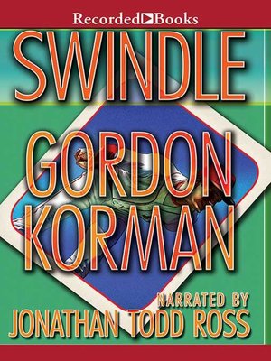 Audiobook - Swindle by Gordon Korman · OverDrive: Free ebooks ...