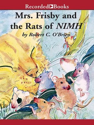 Mrs. Frisby and the Rats of NIMH by Robert O'Brien · OverDrive: ebooks ...