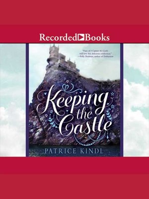 Audiobook - Keeping the Castle by Patrice Kindl · OverDrive: Free ...